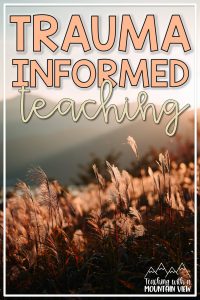 Trauma-Informed Teaching: What It Is and Why It’s Important - Teaching ...
