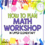 Math Tips To Start The Year Strong - Teaching with a Mountain View