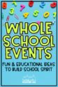 School-Wide Events: Fun and Educational Ideas to Build School Spirit ...