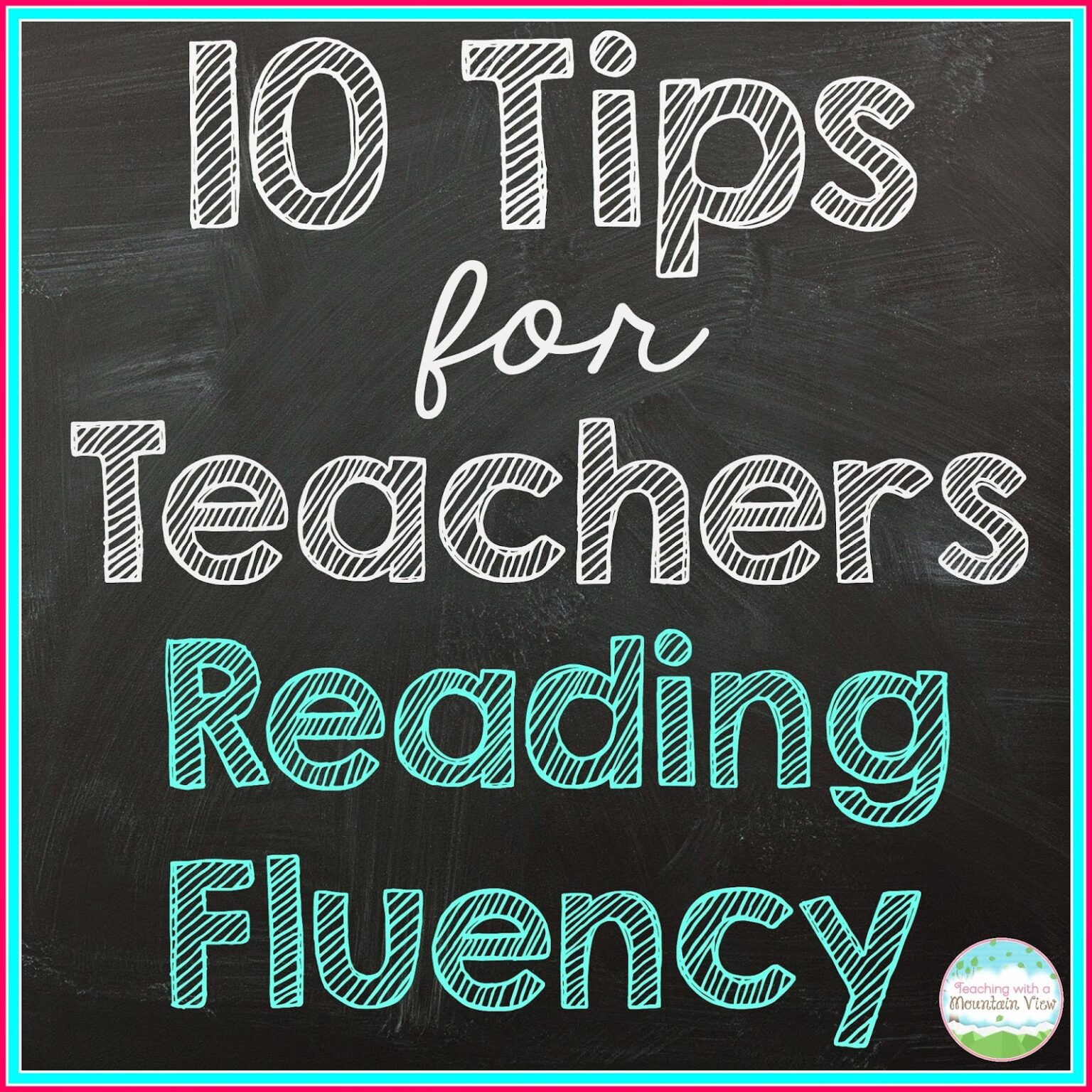 Top 10 Tips for Building Reading Fluency - Teaching with a Mountain View