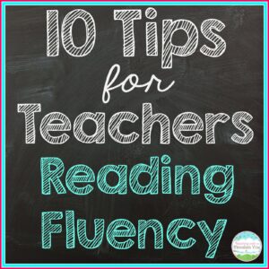 Top 10 Tips for Building Reading Fluency - Teaching with a Mountain View