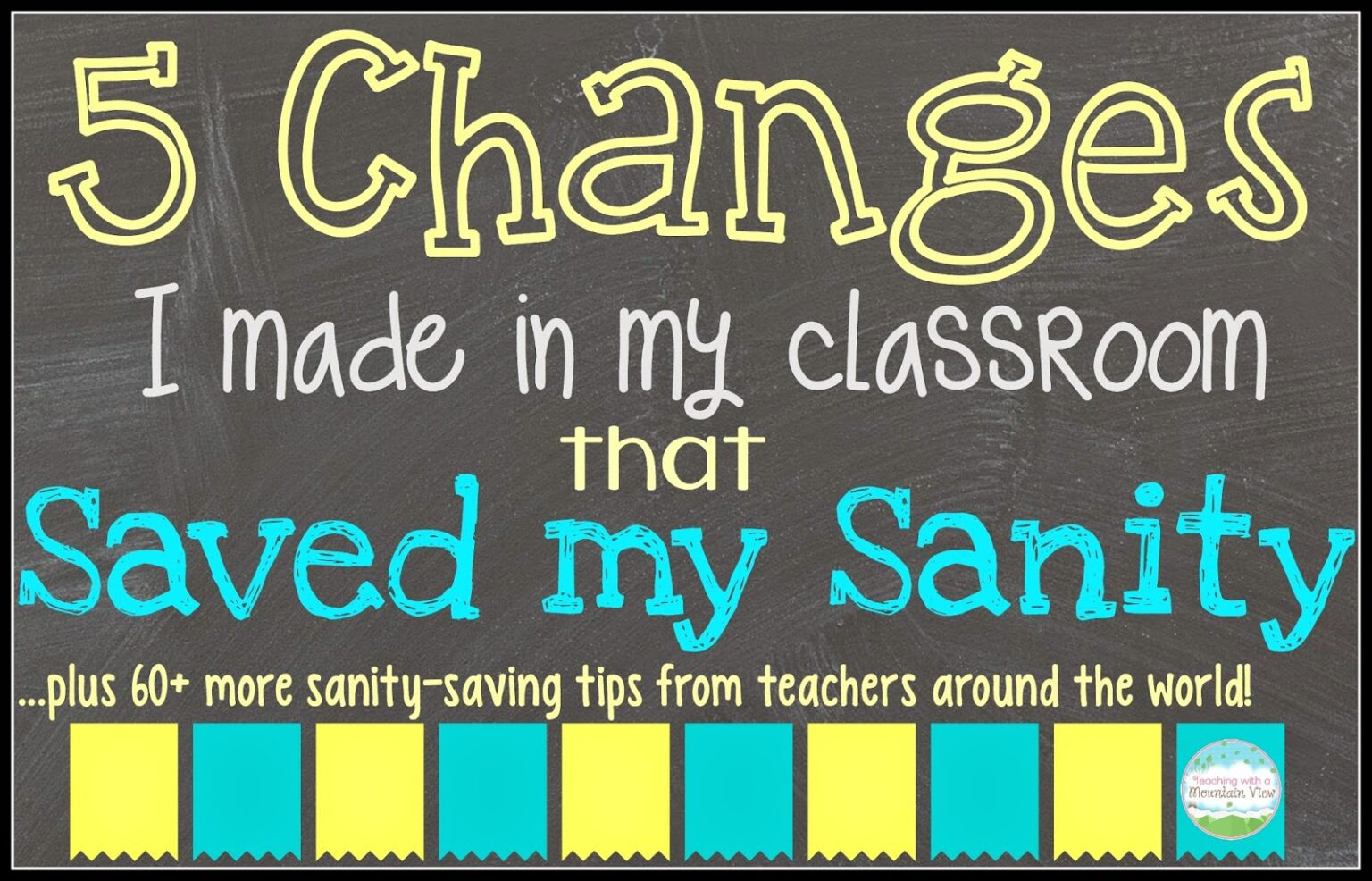 5 Changes That Saved My Sanity - Teaching with a Mountain View