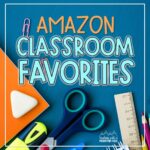 Amazon Classroom Favorites - Teaching with a Mountain View