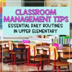 Classroom Management Tips: Essential Daily Routines - Teaching with a ...