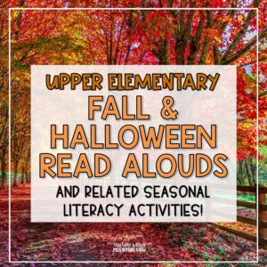 Fall Read Alouds and Literacy Activities for Upper Elementary ...
