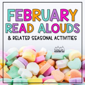 February Read Alouds and Related Activities - Teaching with a Mountain View