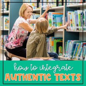 Integrating Authentic Texts into Your Curriculum - Teaching with a ...