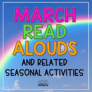 March Read Alouds and Related Seasonal Activities - Teaching with a ...