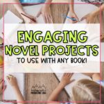 Engaging Novel Projects for ANY Book - Teaching with a Mountain View