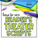 How To Use Reader’s Theater Scripts in Your Upper Elementary Classroom ...