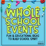 School-Wide Events: Fun and Educational Ideas to Build School Spirit ...