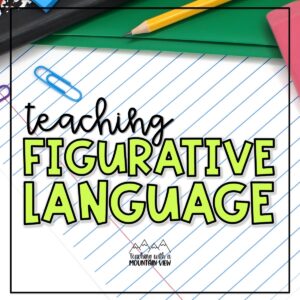 Fun Ideas for Teaching Figurative Language & Free Starter Kit ...