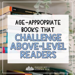 The Best Age-Appropriate Books For Advanced Readers - Teaching with a ...