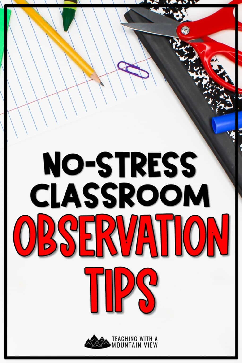 Classroom Observation Tips - Teaching with a Mountain View
