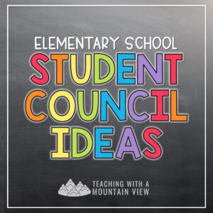 Student Council Ideas for Elementary Schools - Teaching with a Mountain ...
