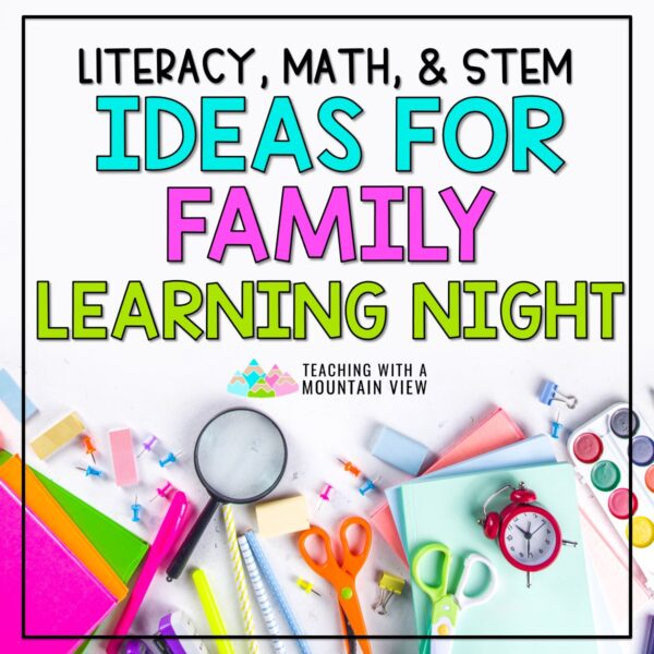Family Learning Night Ideas - Teaching with a Mountain View