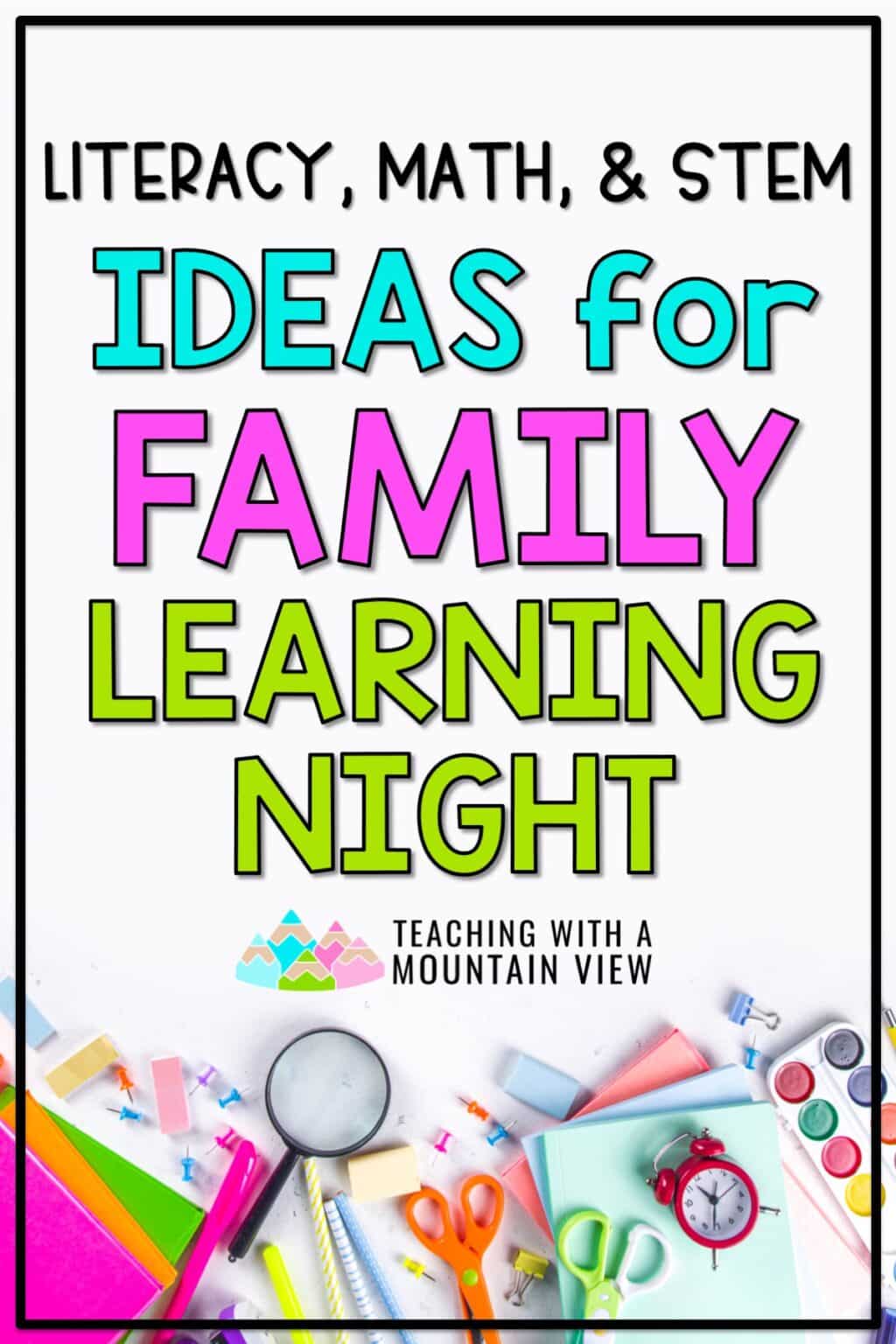 Family Learning Night Ideas - Teaching with a Mountain View