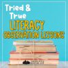 Observation-Approved Literacy Resources: Tried and True Literacy ...