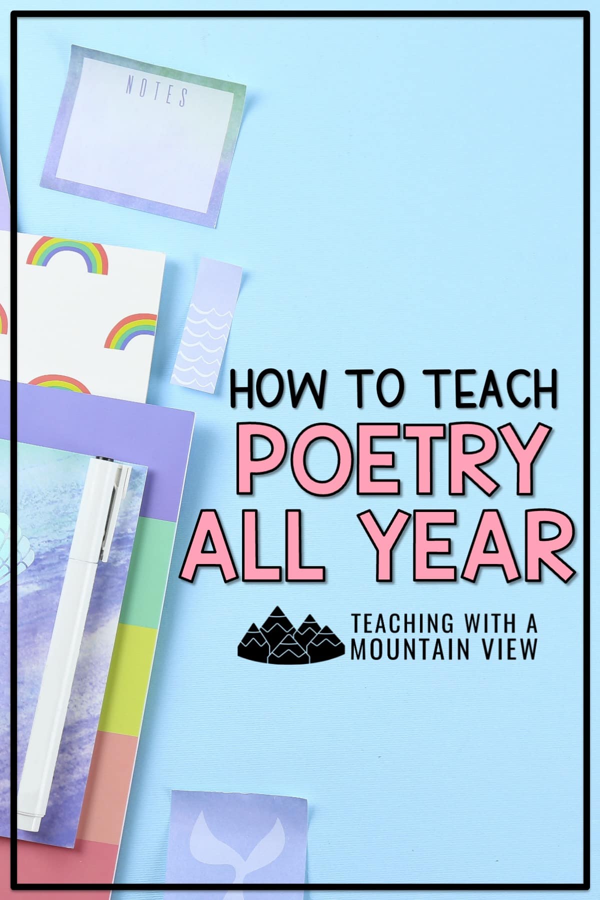 How to Teach Poetry All Year - Teaching with a Mountain View
