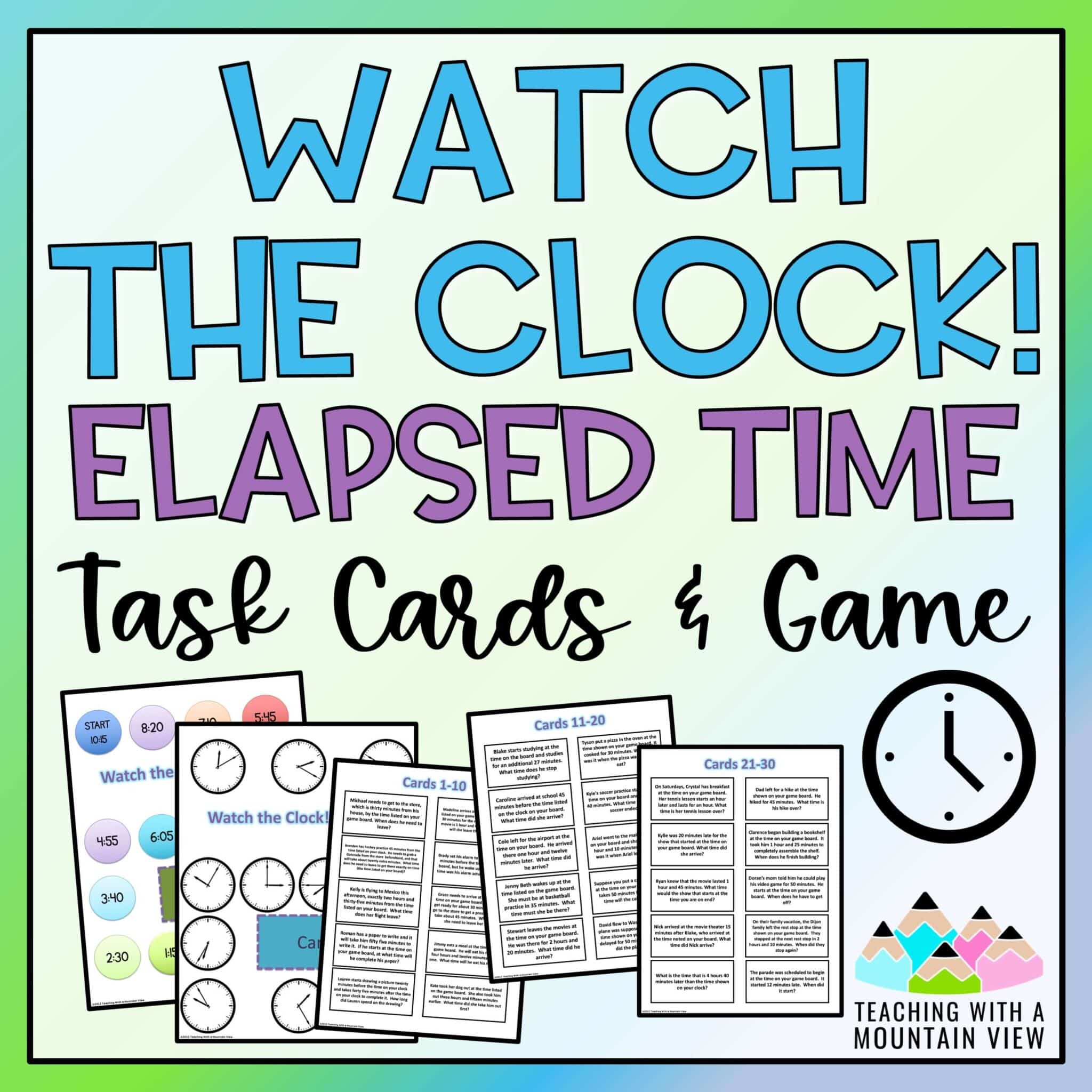 Elapsed Time Task Cards Game Activity Packet - Teaching with a Mountain ...