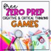 ZERO Prep (and FREE!) Creative and Critical Thinking Games - Teaching ...