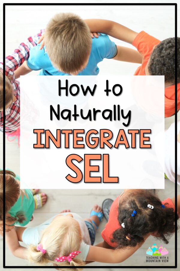 Naturally Integrating SEL Into Your Classroom Routines - Teaching with ...