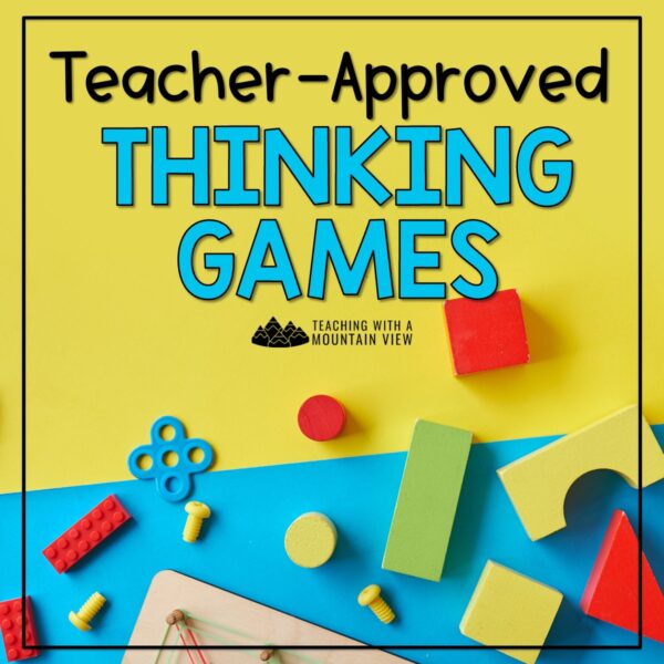 Teacher-Approved Thinking Games for the Classroom - Teaching with a ...